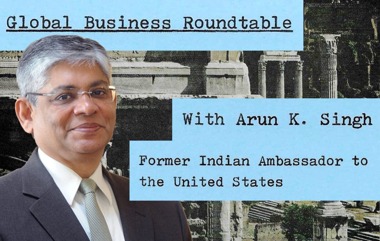 Consul Luncheon featuring Former Indian Ambassador to the U.S. Arun K ...